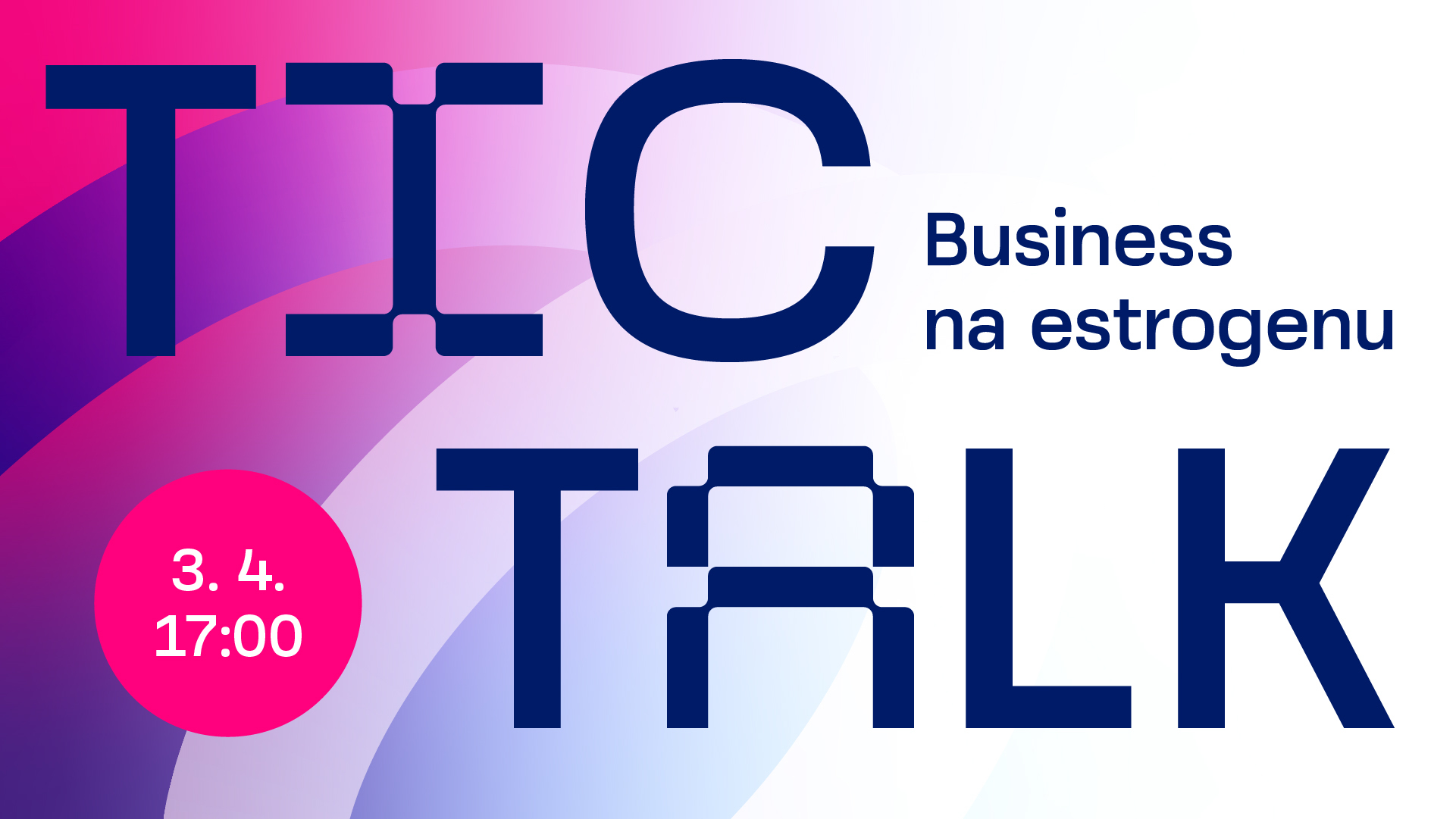TIC TALK #2: Business na estrogenu - TIC